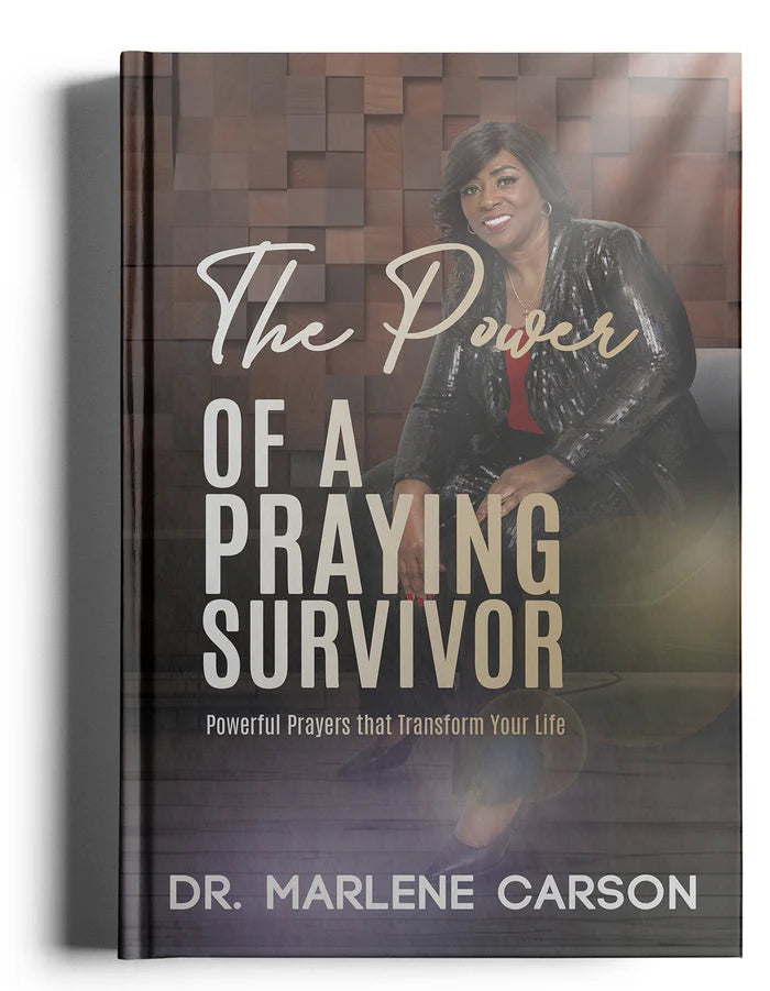 THE POWER OF A PRAYING SURVIVOR – Dr Marlene Carson